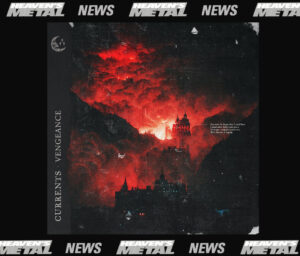 CURRENTS: Release New Video - Heaven's Metal Magazine
