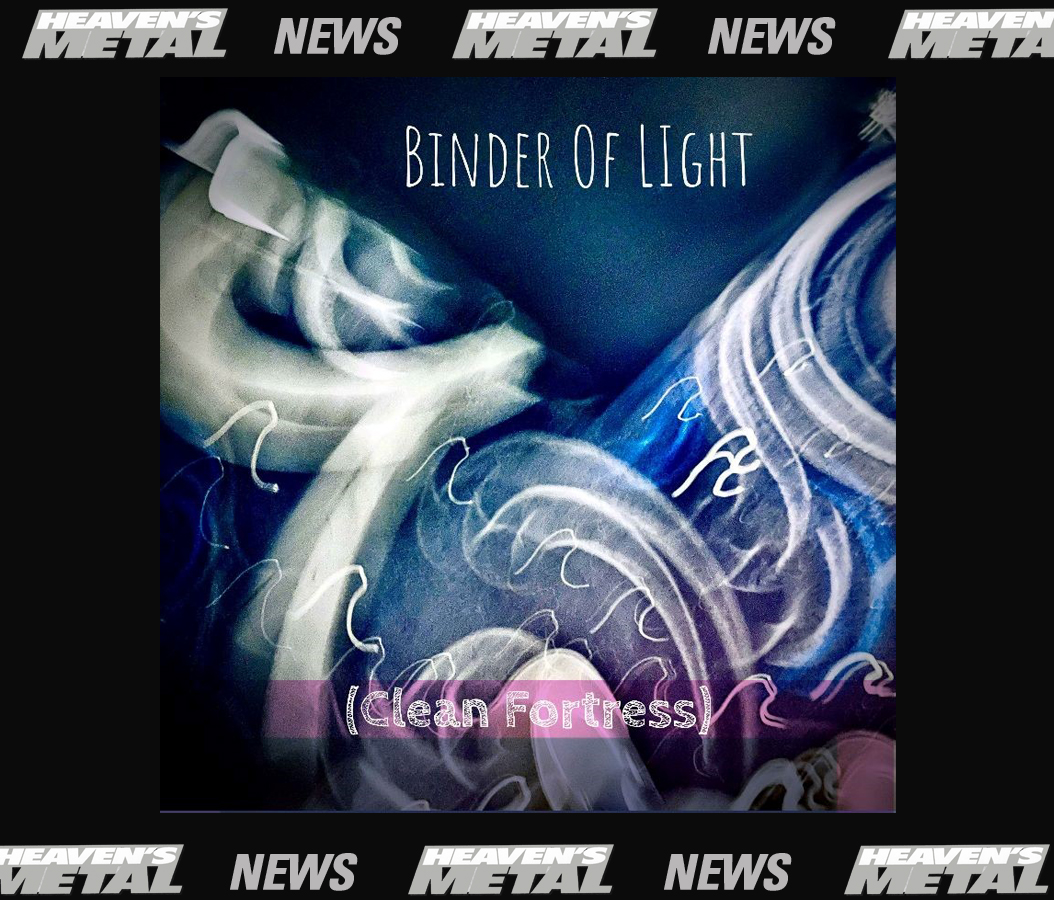 BINDER OF LIGHT: Premieres Single - Heaven's Metal Magazine