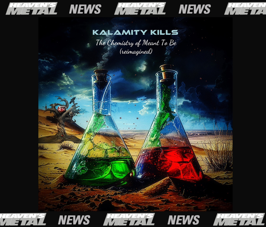 KALAMITY KILLS: Reworks Their Hit Single - Heaven's Metal Magazine