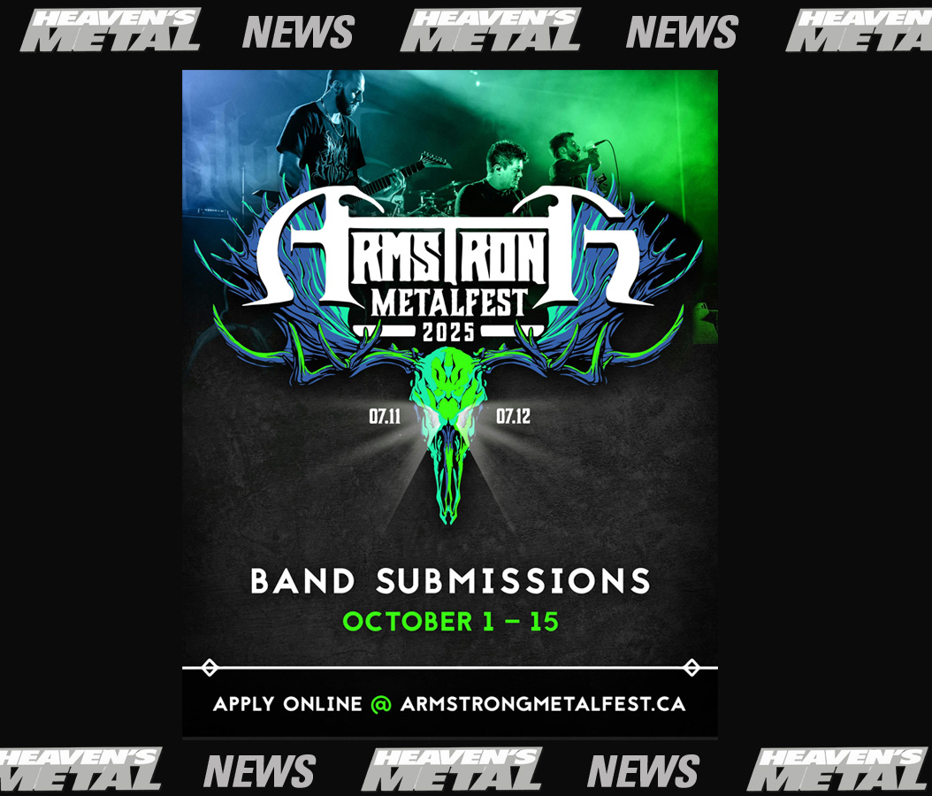 ARMSTRONG METALFEST: Open Up Band Submissions - Heaven's Metal Magazine