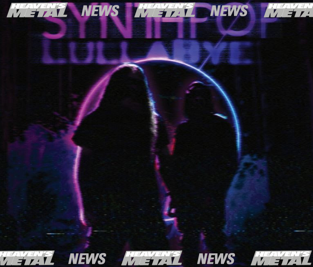 SYNTHPOP LULLABYE: Release Debut EP - Heaven's Metal Magazine
