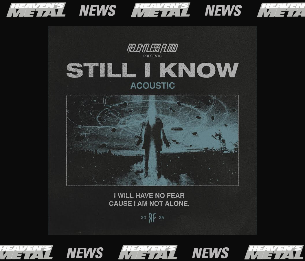 Relentless Flood releases acoustic rendition of 'Still I Know' while ...